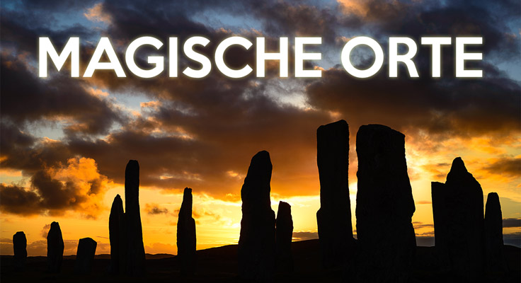 Magische Orte – Eine abenteuerliche Reise zu Europas mystischen Stätten ...